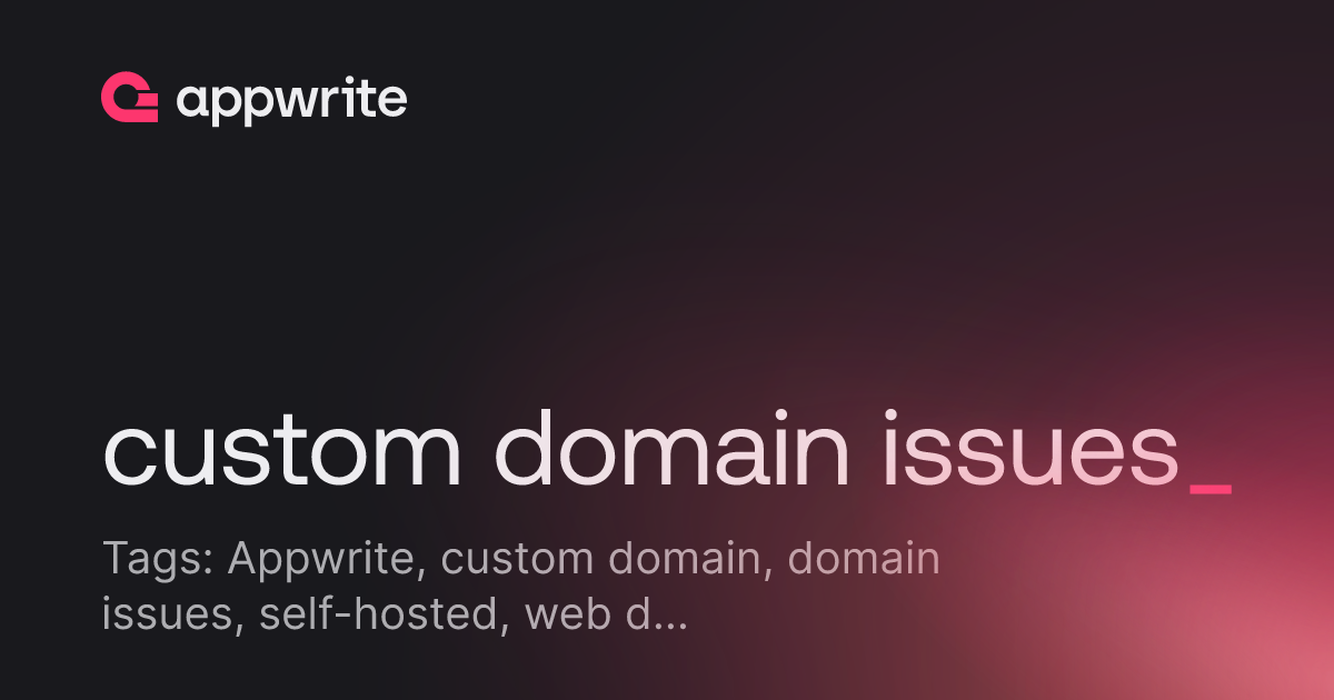 Custom Domain Issues Threads Appwrite